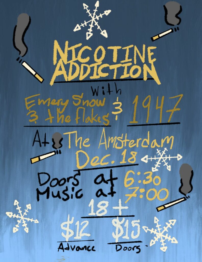 Amsterdam presents… Nicotine Addiction w/ Emery Snow & The Flakes ...