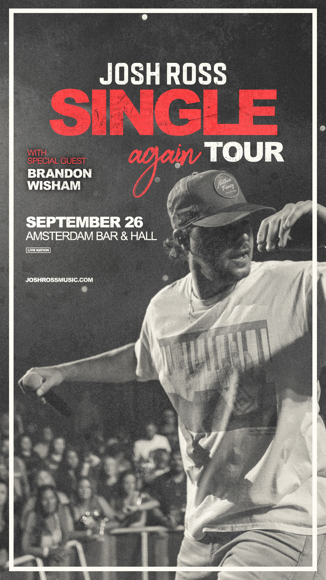 Live Nation presents… Josh Ross - Single Again Tour w/ Brandon Wisham ...