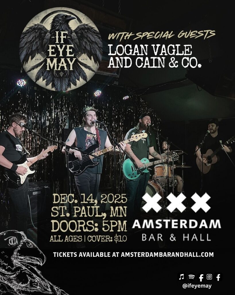 Amsterdam presents… If Eye May w/ Guests Logan Vagle and Cain & Co ...